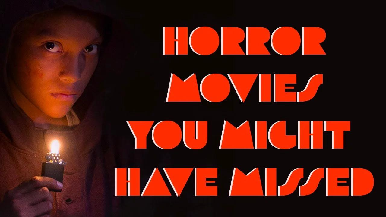 Horror Movies That You Might Have Missed