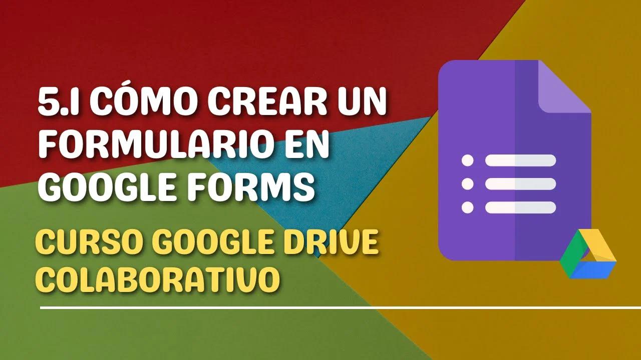 Como crear formularios en Google - Trabajo colaborativo con GOOGLE DRIVE