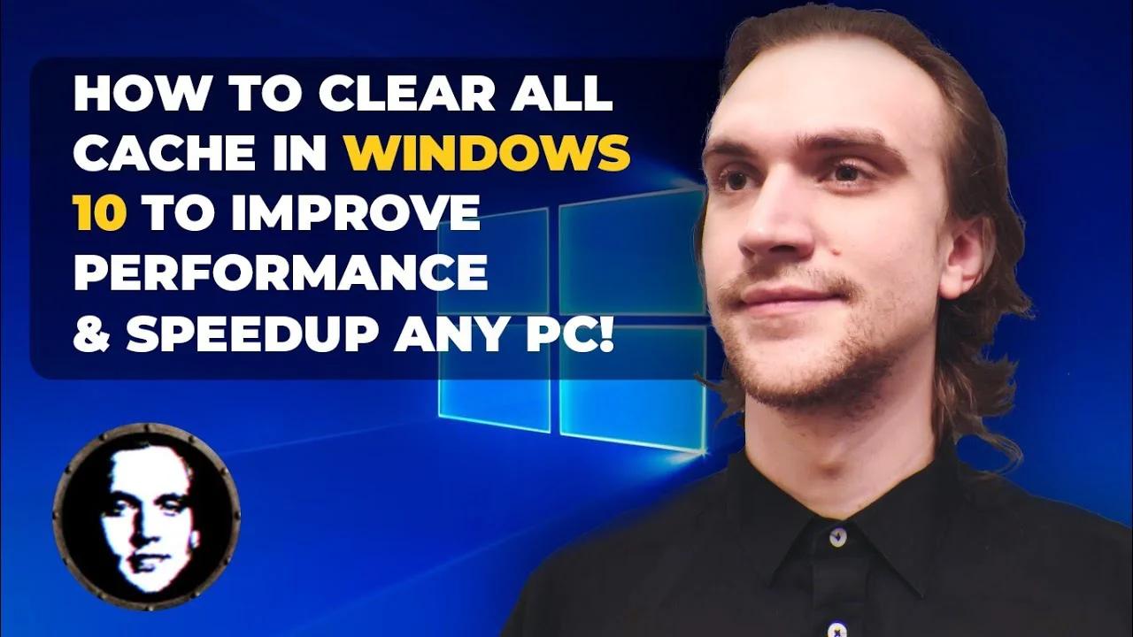 How to CLEAR All Cache in Windows 10 to Improve Performance & Speed Up ...