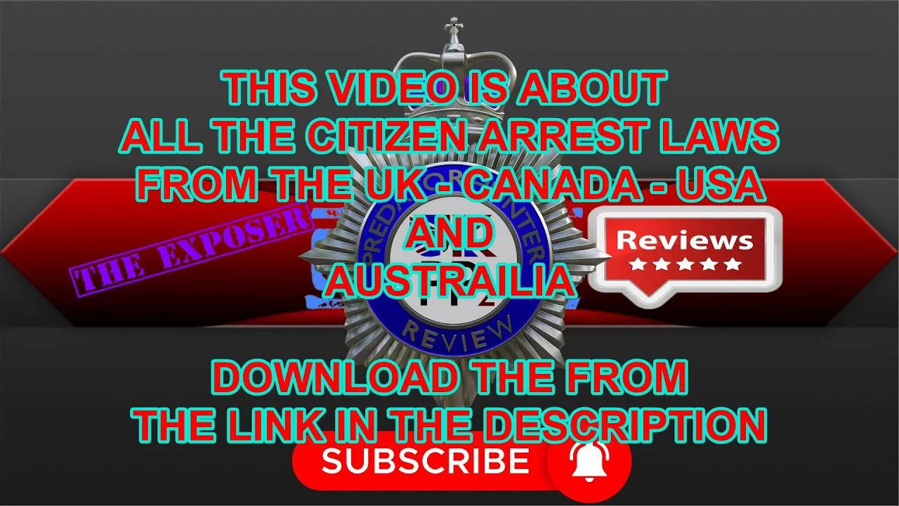 UKPP2 REVIEWS | THE LAWS ON CITIZEN ARREST IN THE UK, CANADA, AUSTRALIA ...
