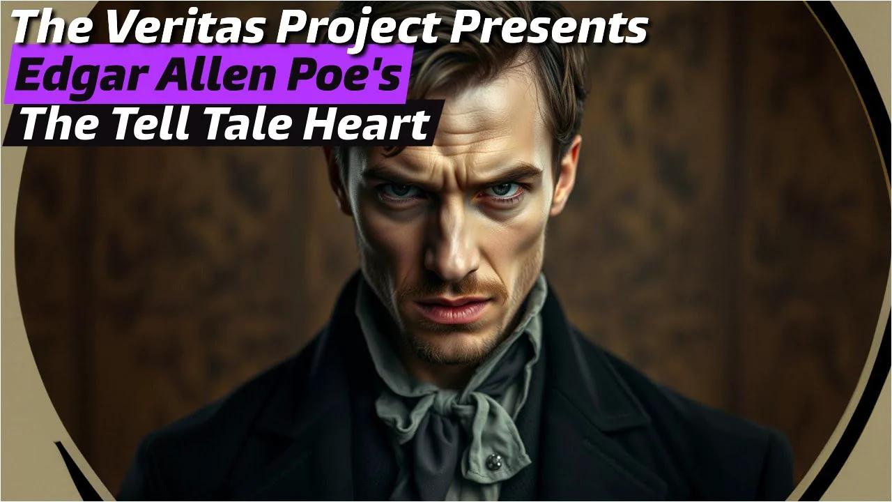 The Veritas Project Presents, The Telltale Heart