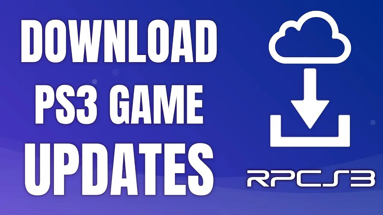 Download PS3 Game Updates! (for RPCS3 & PS3)