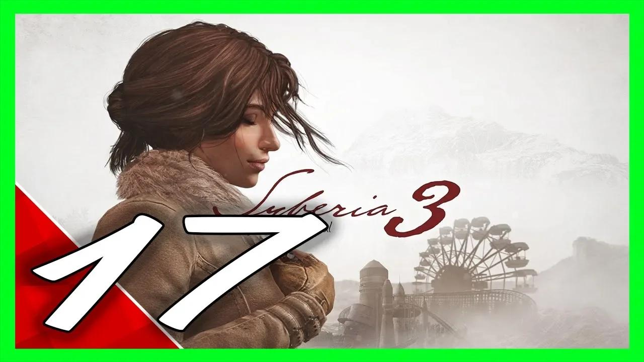 Syberia 3 Gameplay Walkthrough Part 17 - YOUKOL TEMPLE (PS5)