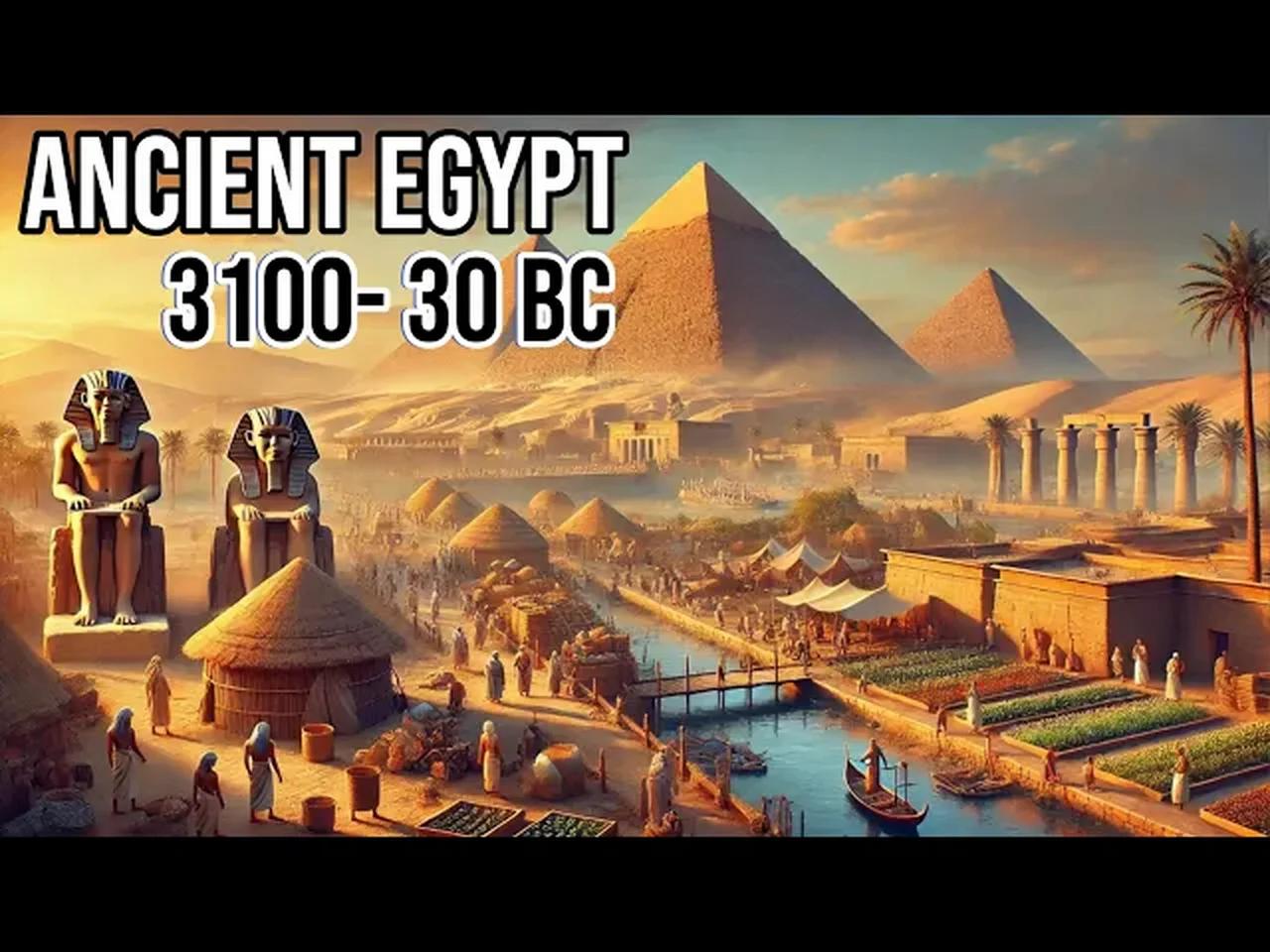 Ancient Egypt: 3100-30 BC - Unbelievable Discoveries and Secrets
