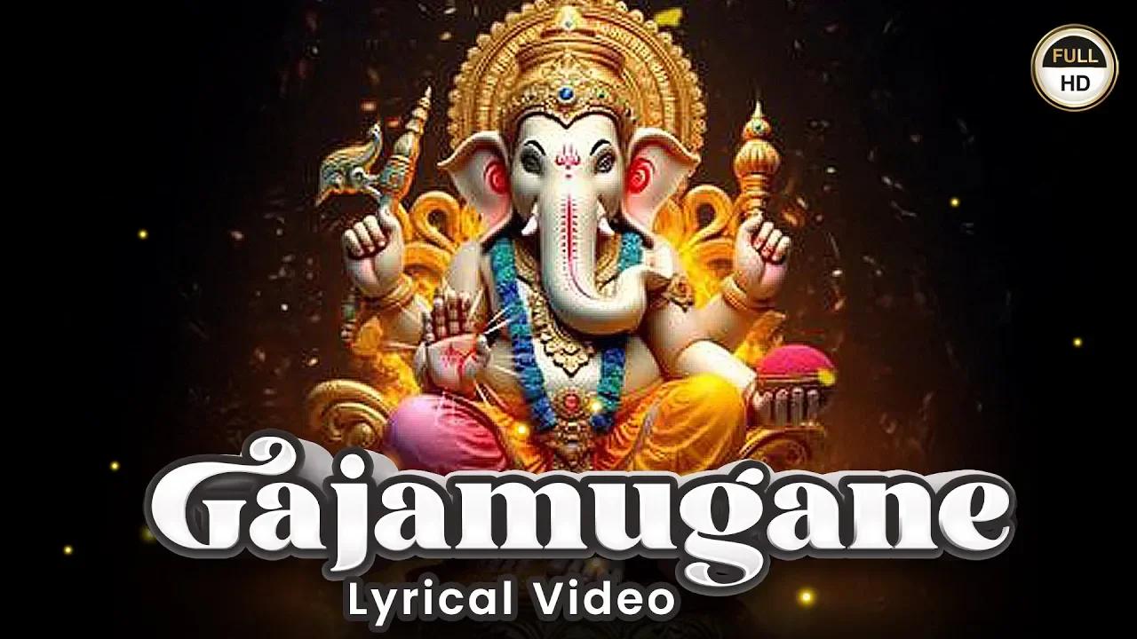 Gajamugane | Lyrical Video | Manjapra Mohan | Ganesha Bhajans ...