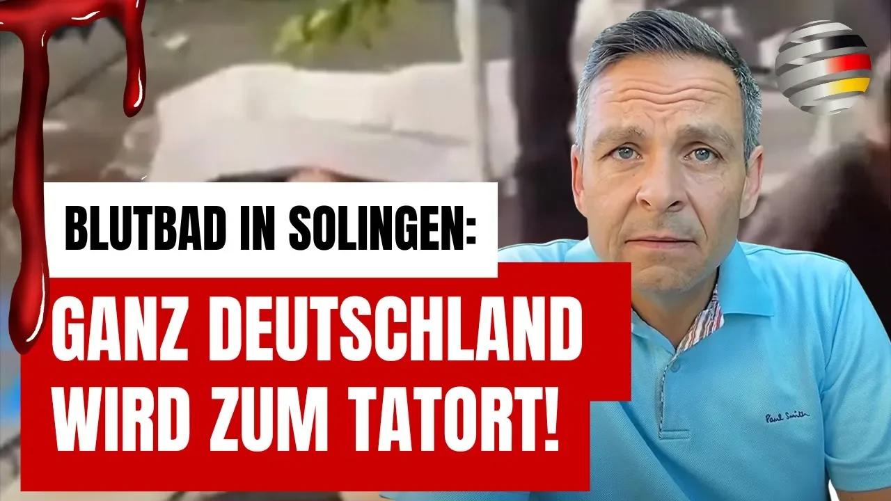 BLUTBAD IN SOLINGEN: GANZ DEUTSCHLAND WIRD ZUM TATORT!