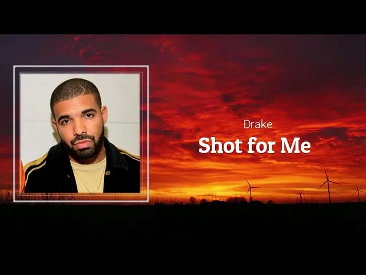 Lyrics: Drake - Shot For Me