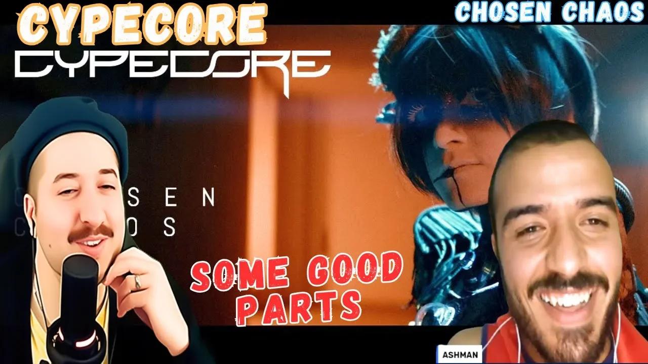 CYPECORE - CHOSEN CHAOS Reaction