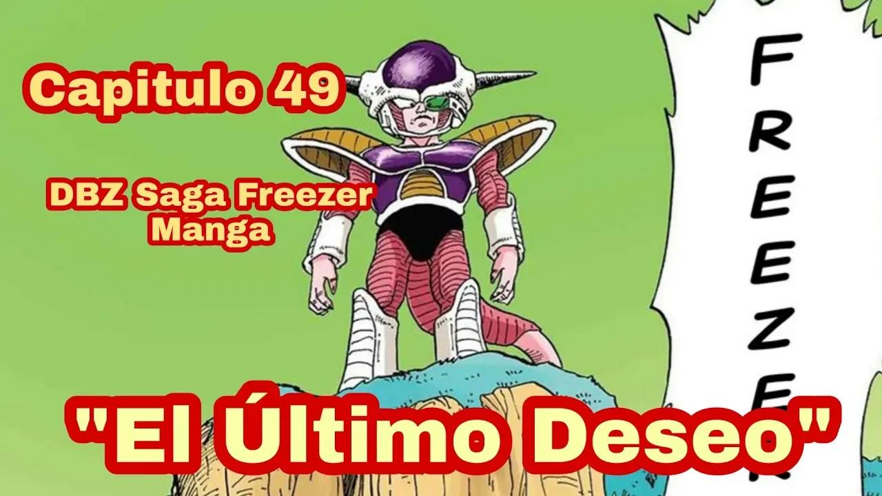 Dragón Ball Z Saga de Freezer "El Último Deseo" Capitulo 49