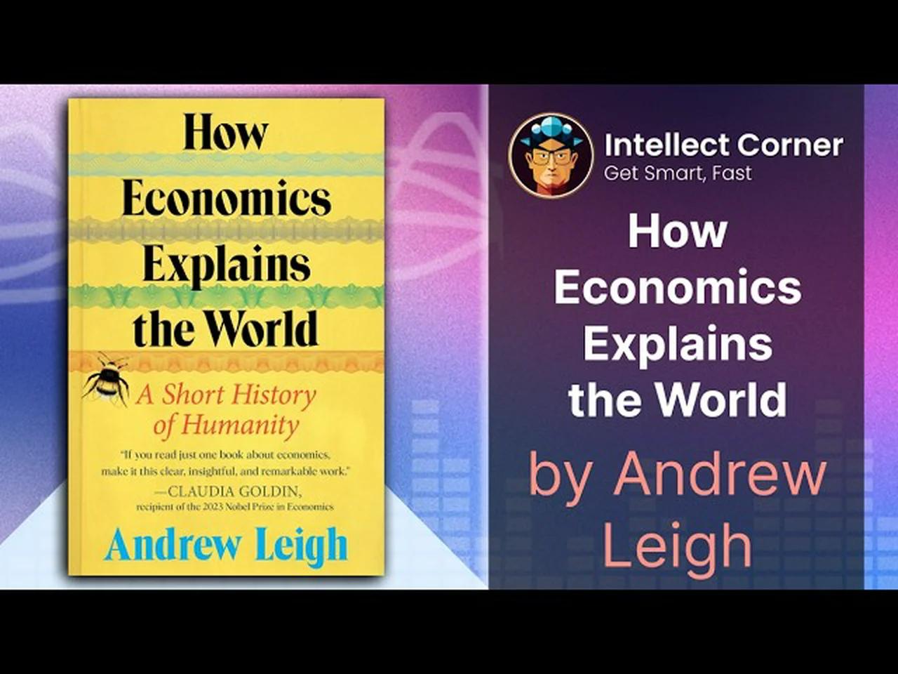 How Economics Explains the World by Andrew Leigh