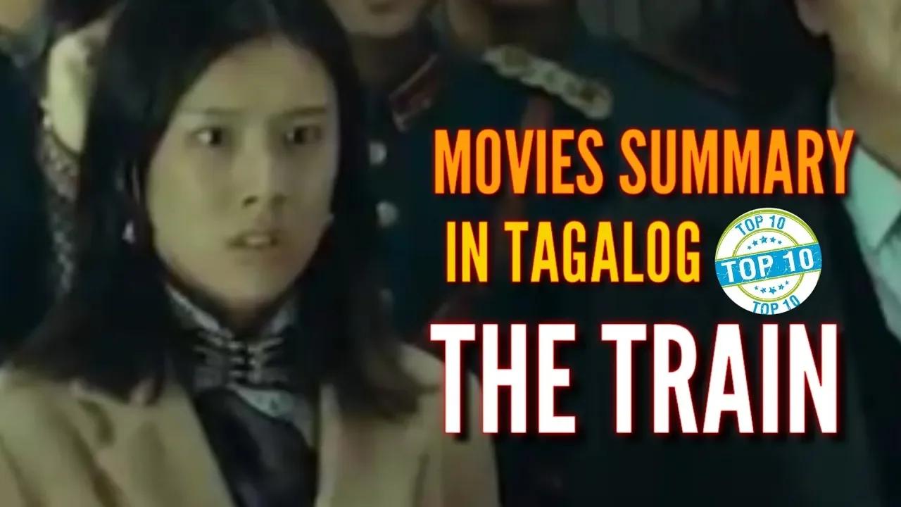 MOVIES SUMMARY IN TAGALOG:THE TRAIN