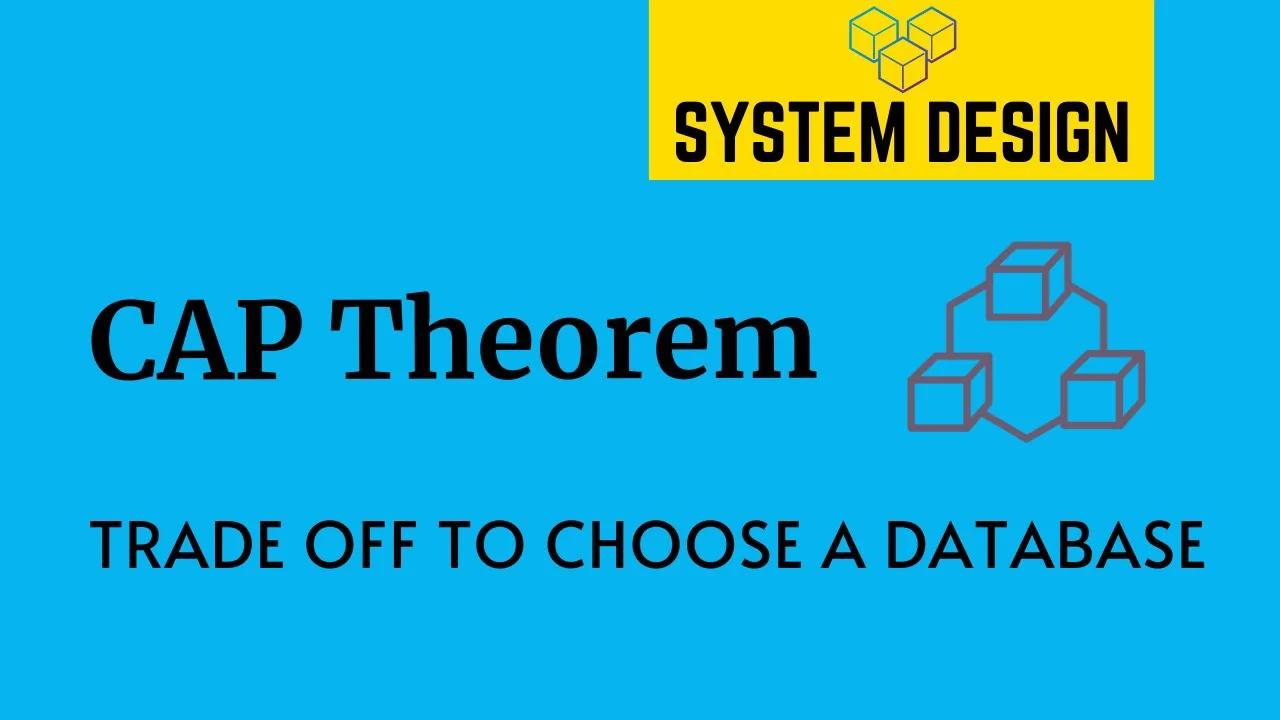 CAP Theorem | Trade offs to choose a Database | System Design Primer | Tech Primers