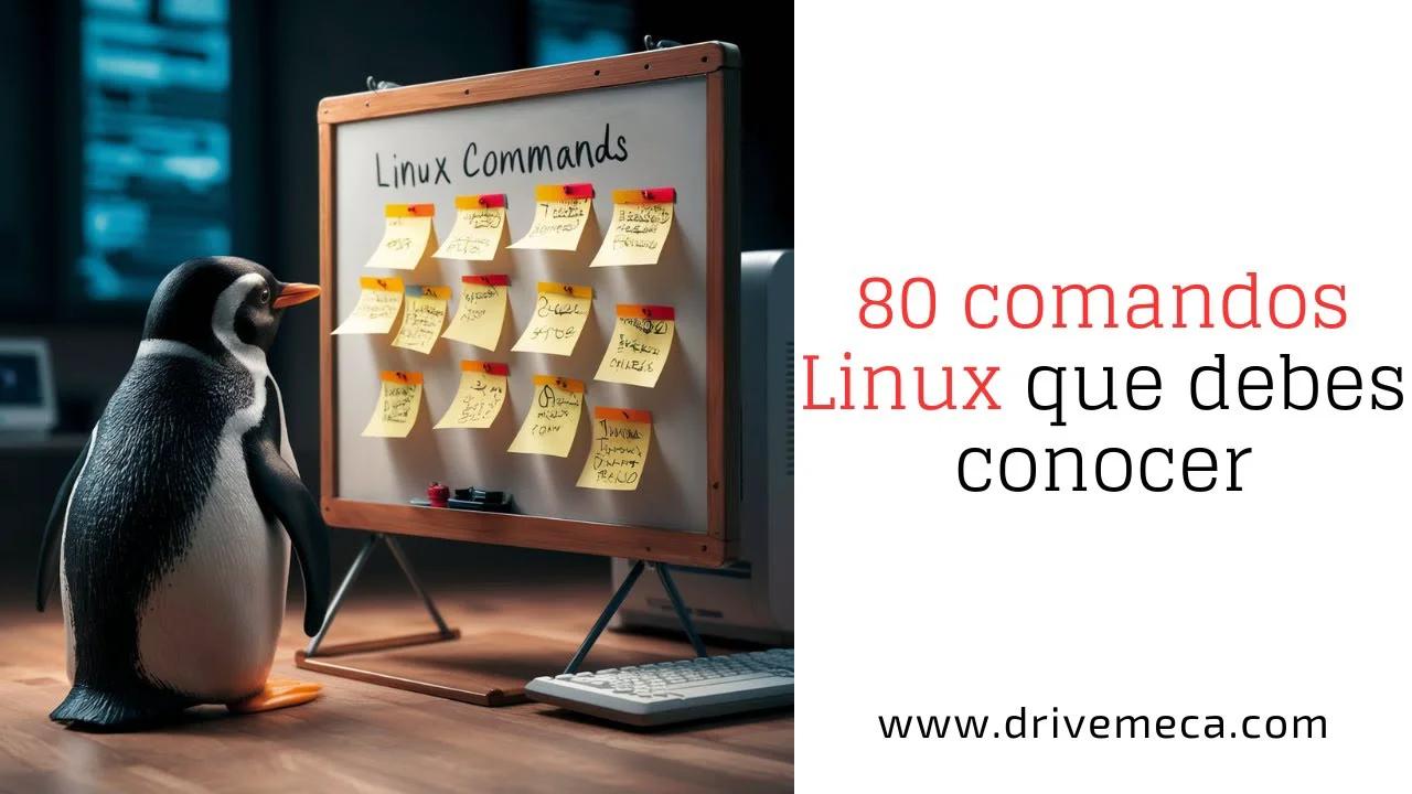 80 comandos Linux que debes conocer