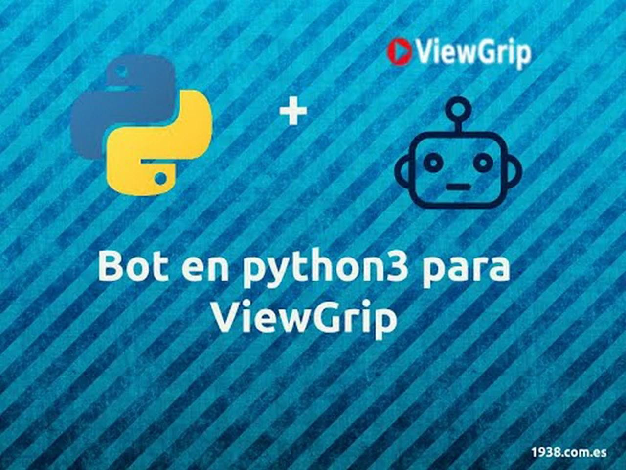 Bot en Python3 para ViewGrip.
