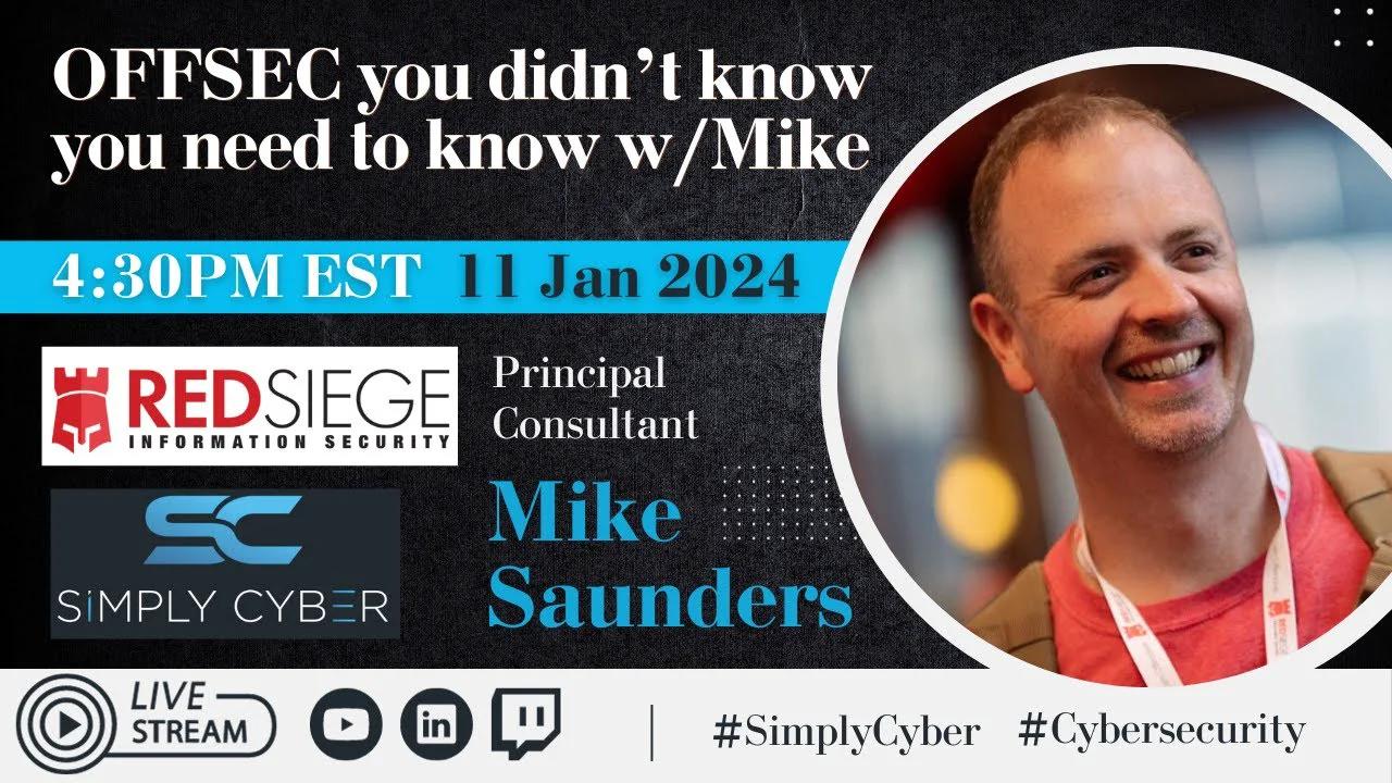 OFFSEC You Didn't Know You Need To Know w/Mike Saunders