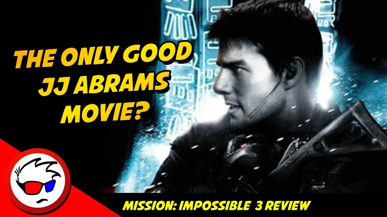 Mission Impossible 3 Movie Review - The Only Good JJ Abrams Movie?