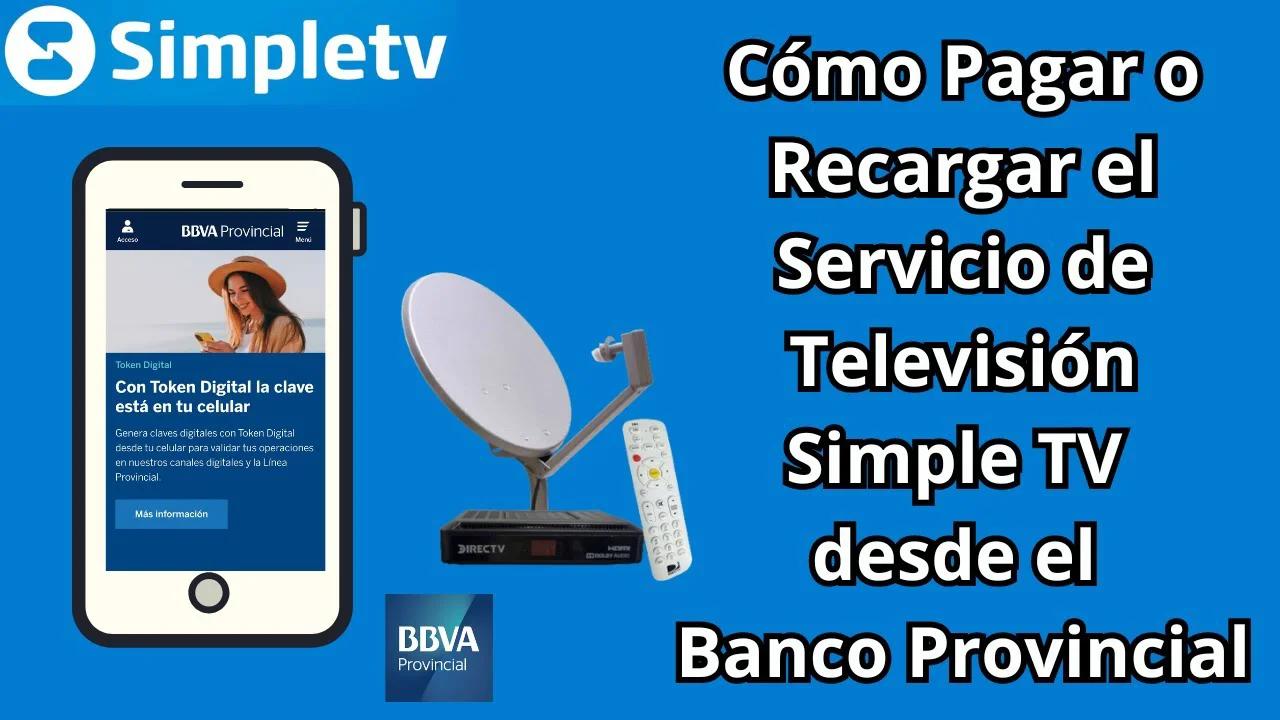 Cómo Pagar Simple TV desde el Banco Provincial en el Celular. 2024. CARALBERZ.