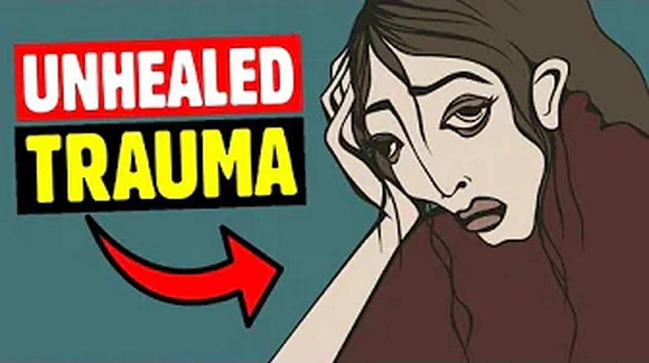 7 Signs You Have Unhealed Trauma