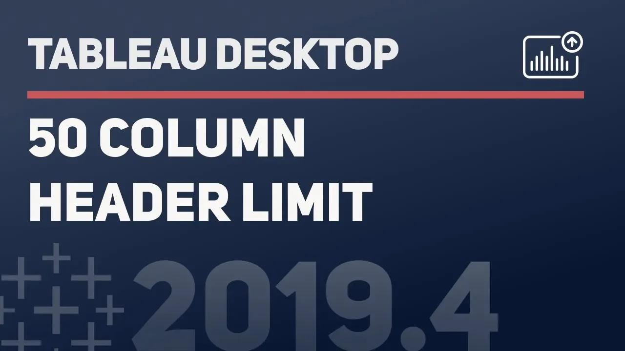 How to change Column header limit in Tableau Desktop 2019.4 and newer
