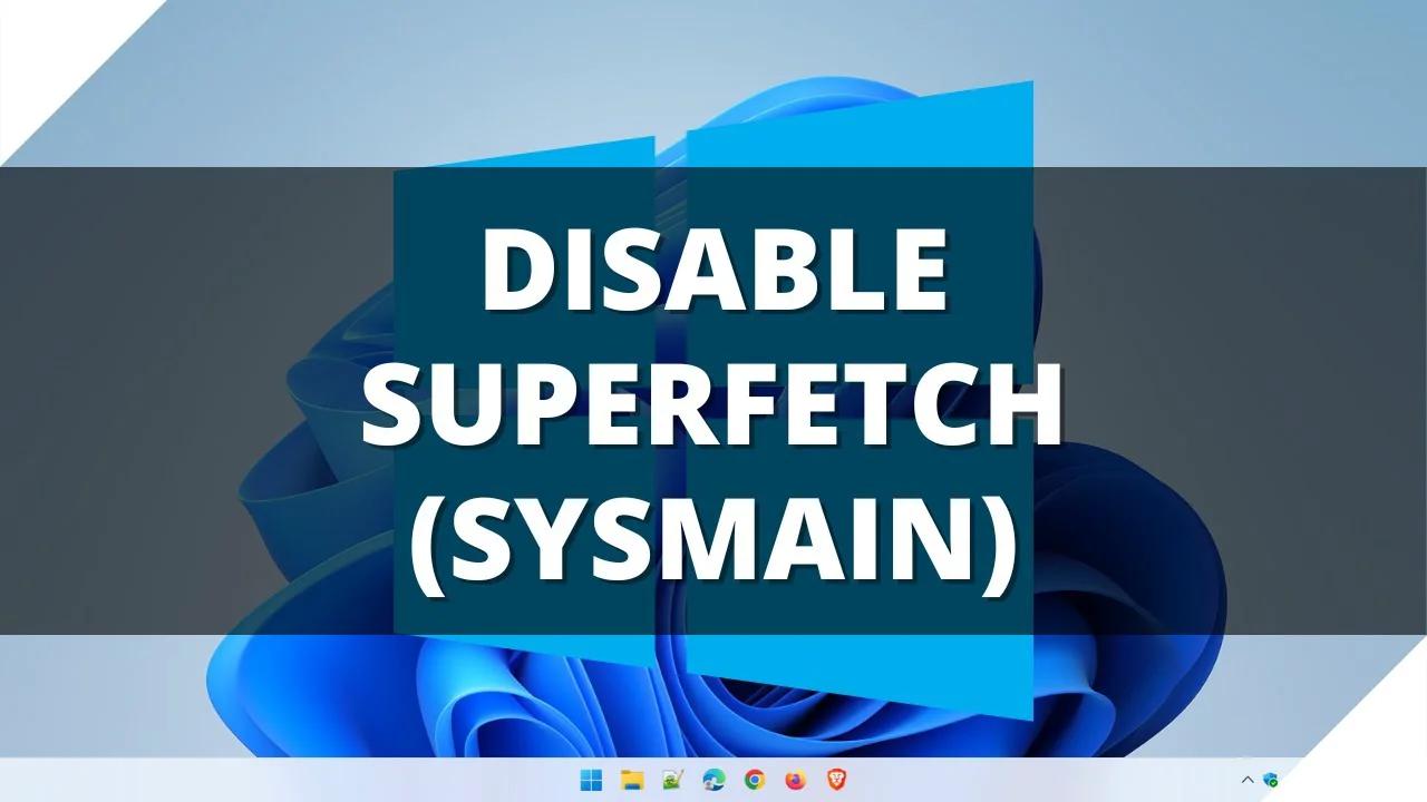 How to disable superfetch on Windows 10 and 11 (step by step)