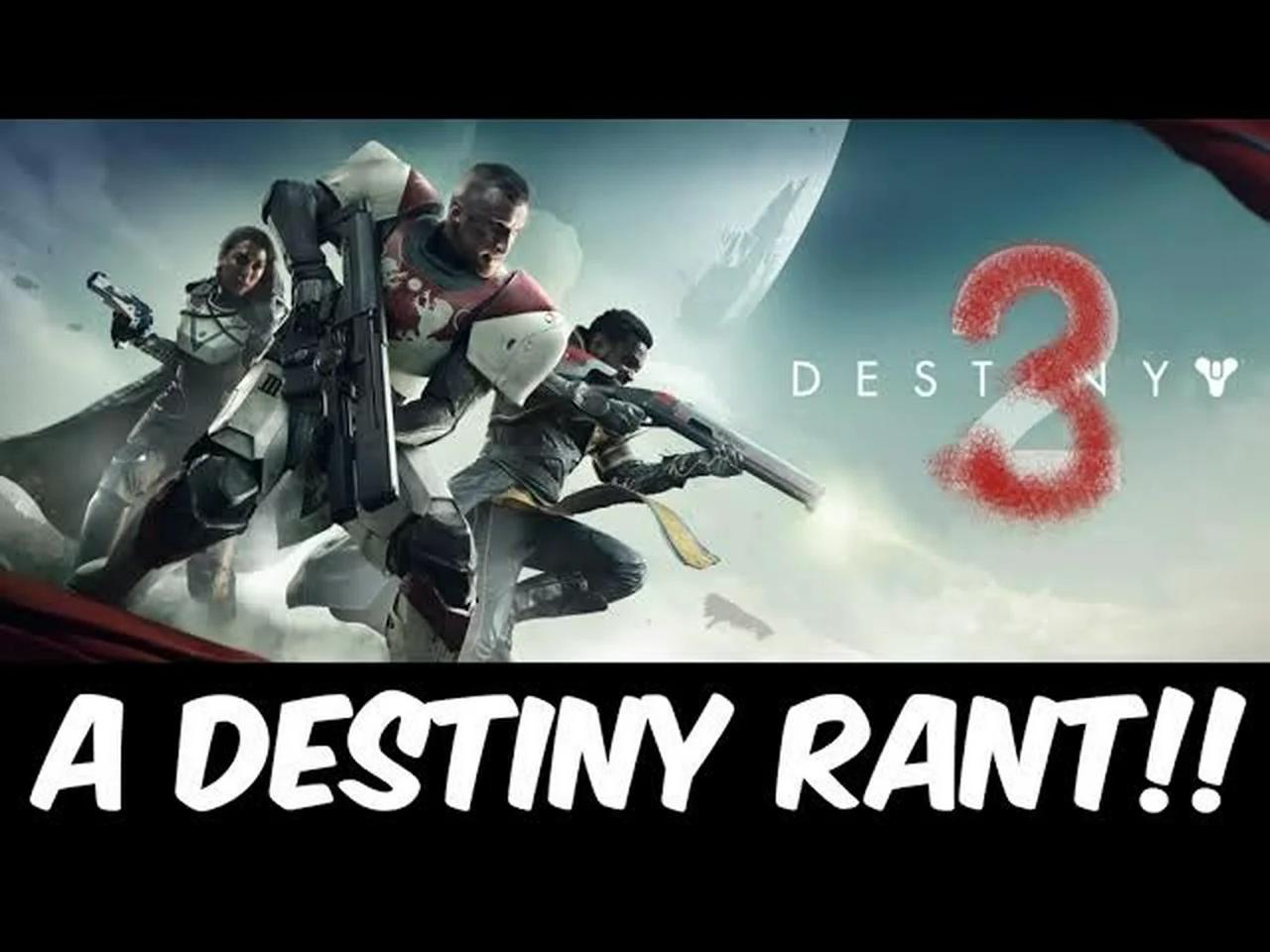 A Destiny RANT!
