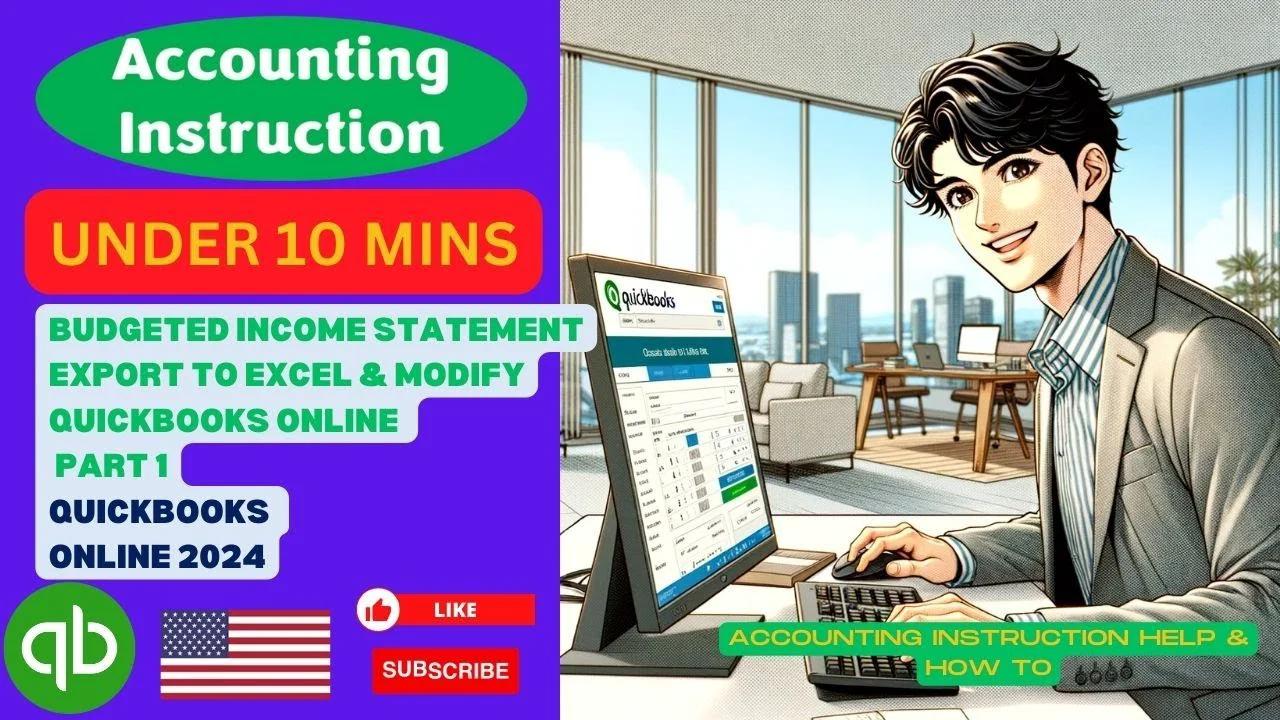 Part 1 Budgeted Income Statement Export to Excel & Modify QuickBooks ...