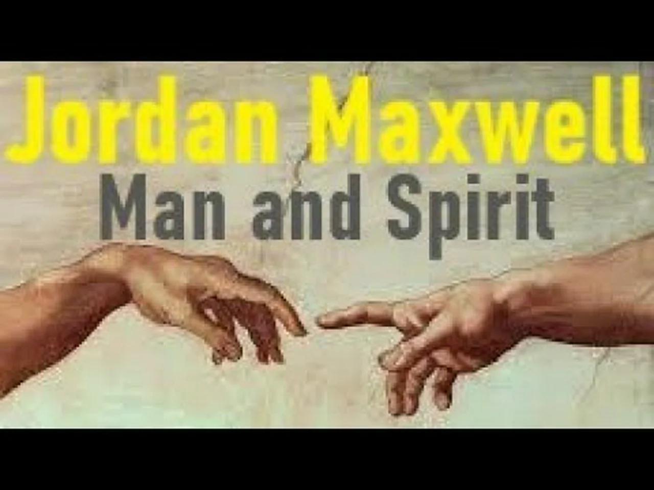 Jordan Maxwell - Man and Spirit
