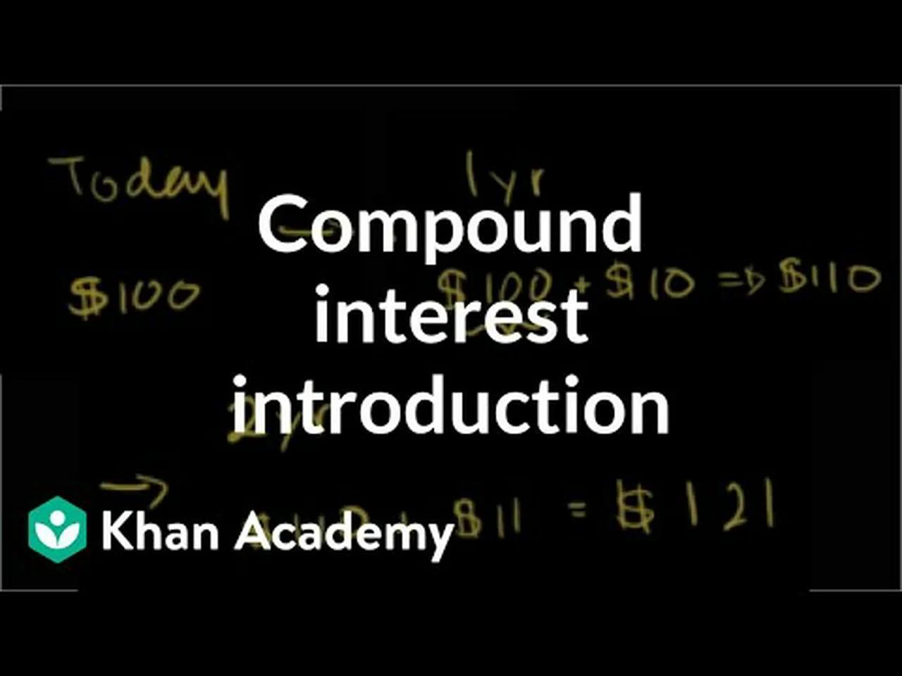 Compound interest introduction | Interest and debt | Finance & Capital ...