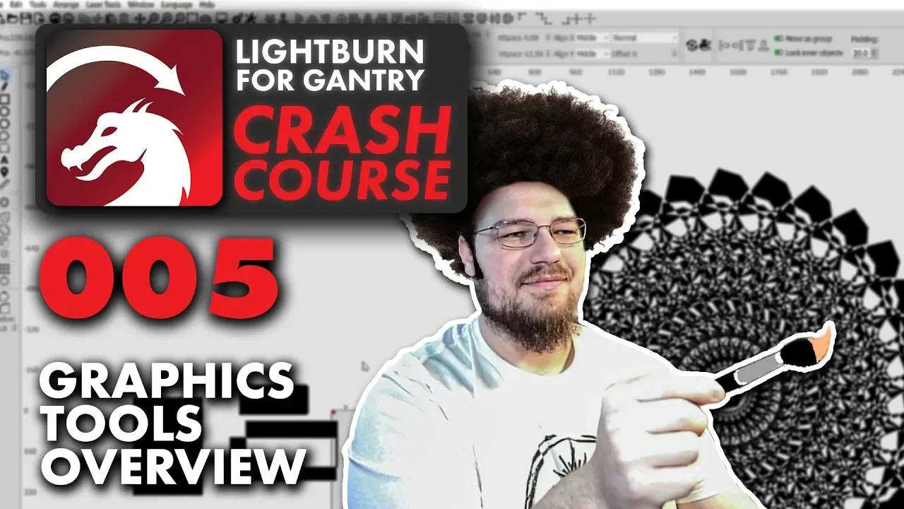 LightBurn for Gantry Graphics Tools Overview