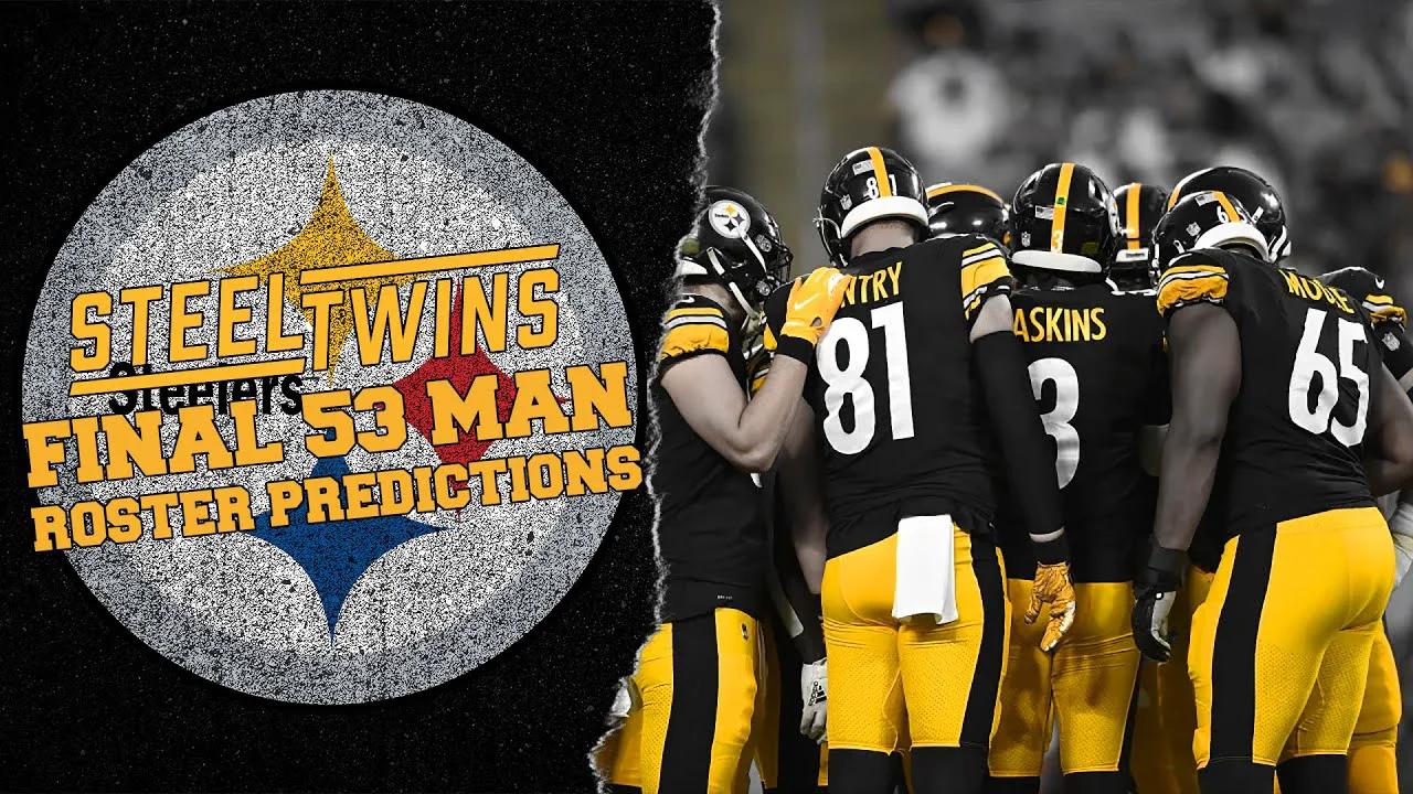 🔴 - Final Pittsburgh Steelers 53 Man Roster Predictions
