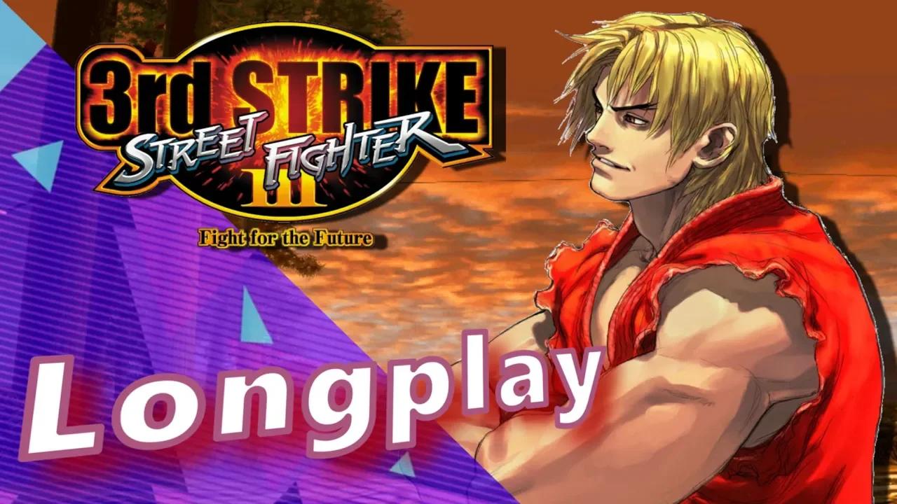 Street Fighter 3 Third Strike Ken Longplay (Dreamcast, Arcade ...
