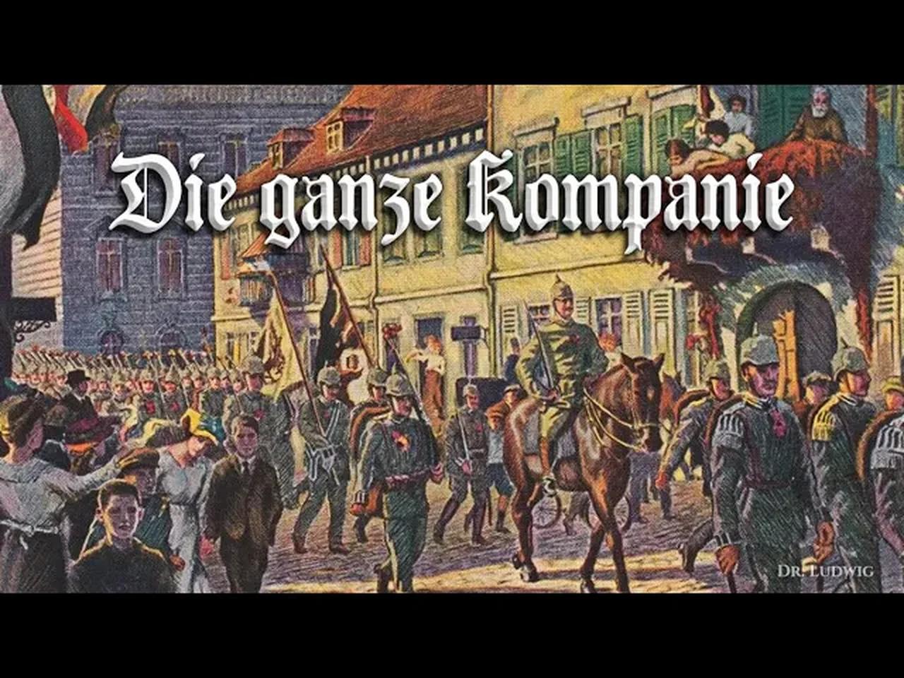 Die ganze Kompanie [German soldier song][+English translation]