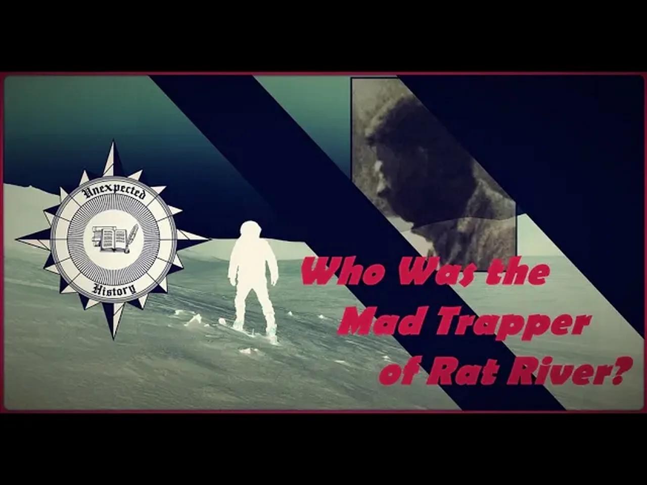 Who Was the Mad Trapper of Rat River?