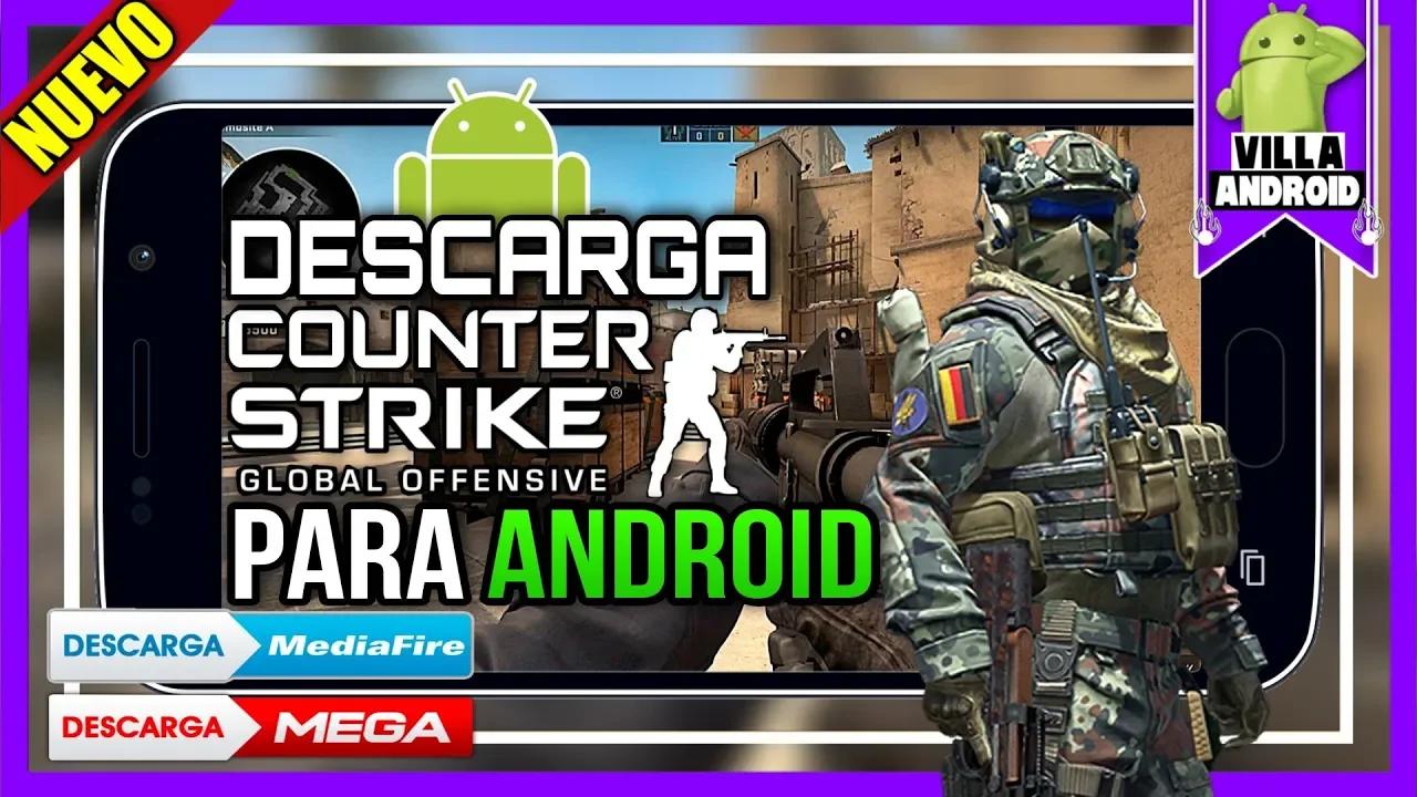 DESCARGA NUEVO COUNTER-STRIKE: GLOBAL OFFENSIVE CON MULTIJUGADOR PARA ANDROID 2021 | VillaAndroid