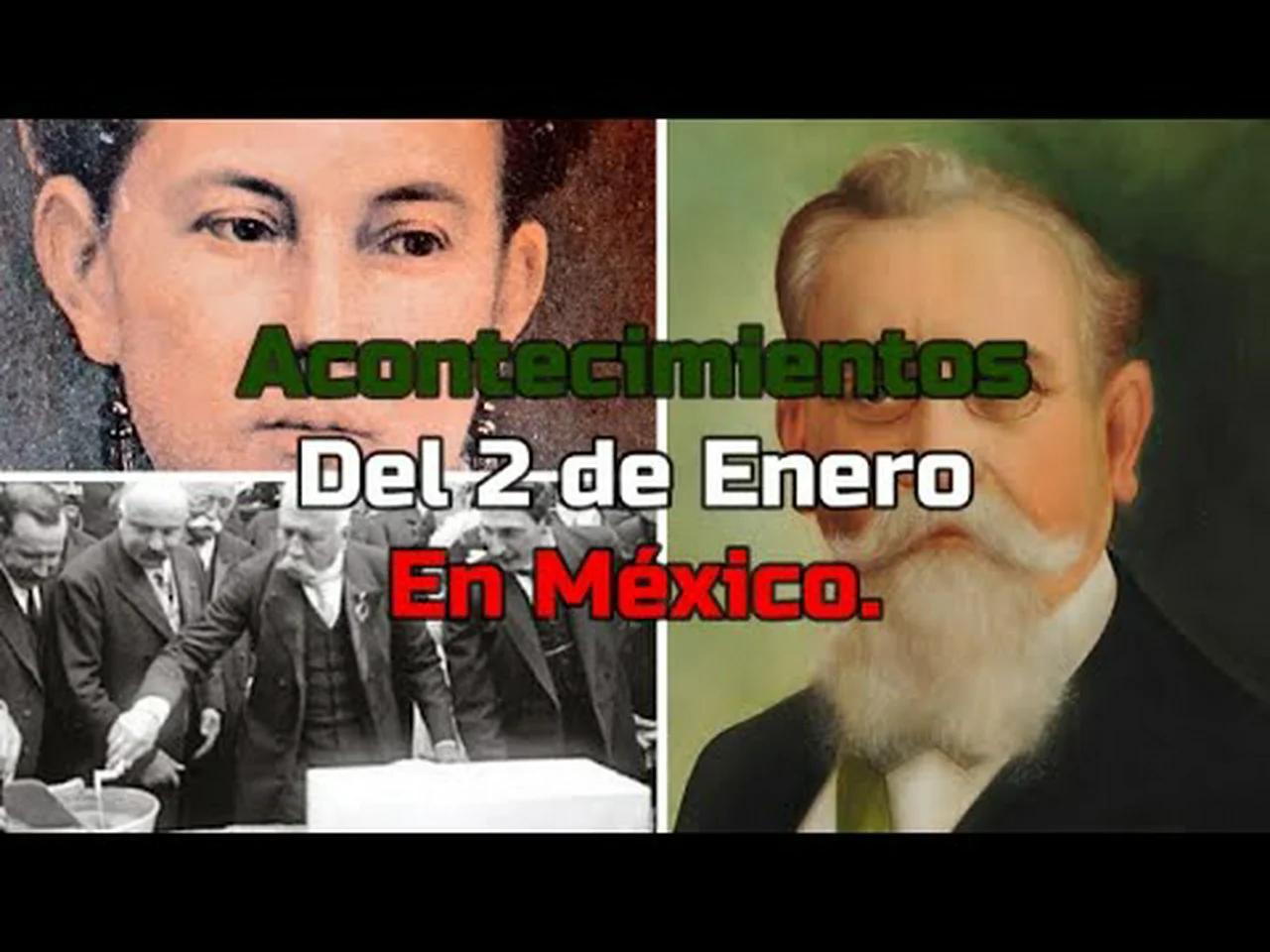 Acontecimientos del 2 de Enero en México - México Historiador