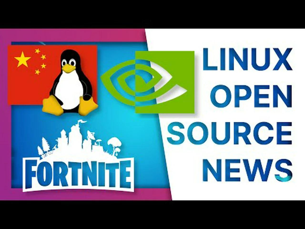 NVIDIA goes OPEN SOURCE, China moves to Linux, and Fortnite on Linux ...