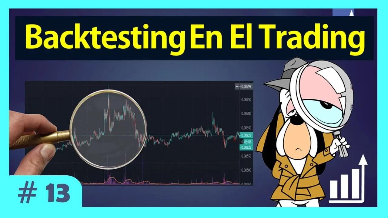 Que Es El Backtesting En el Trading Video / Curso De Trading GRATIS 🎥 ...