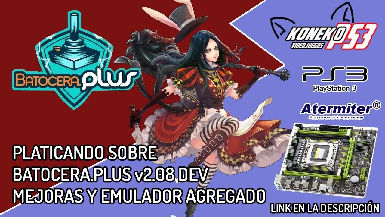 Platicando sobre Batocera.PLUS v2.08 DEV