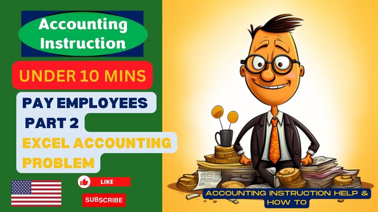 Pay Employees Part 2 Excel Accounting Problem