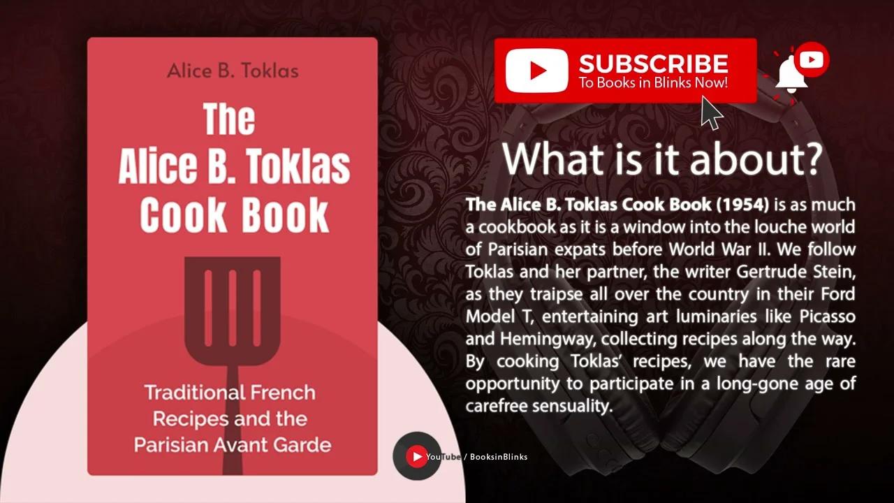 The Alice B. Toklas Cook Book! Traditional French recipes and a window ...