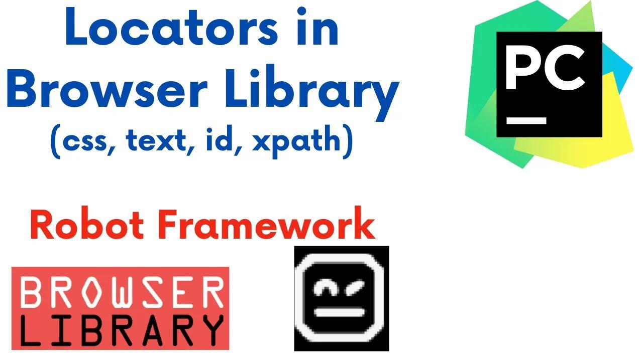 Locators in Browser Library | Robot Framework