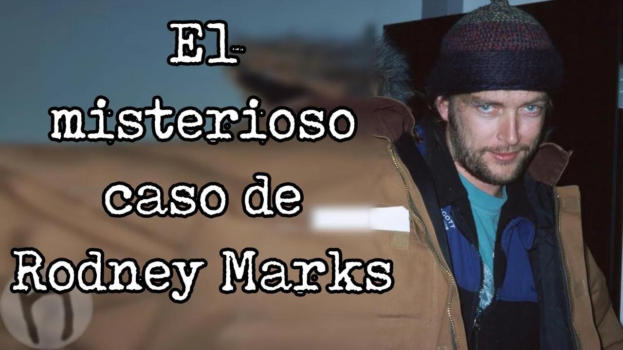 El misterioso caso de Rodney Marks