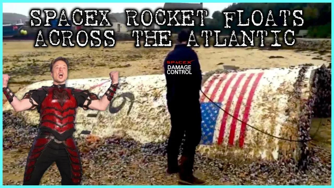 SPACEX ROCKET FLOATS ACROSS THE ATLANTIC?