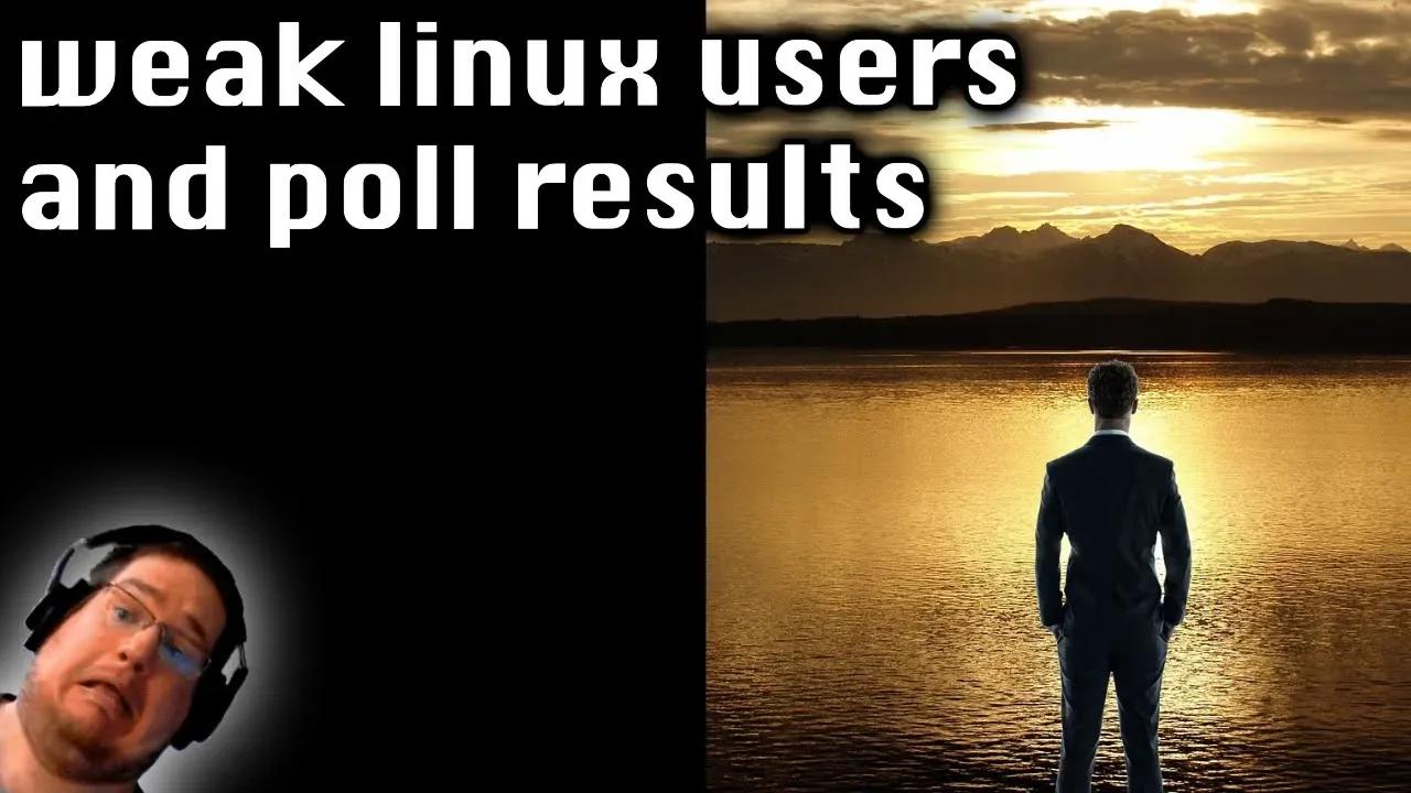 weak linux users and poll results