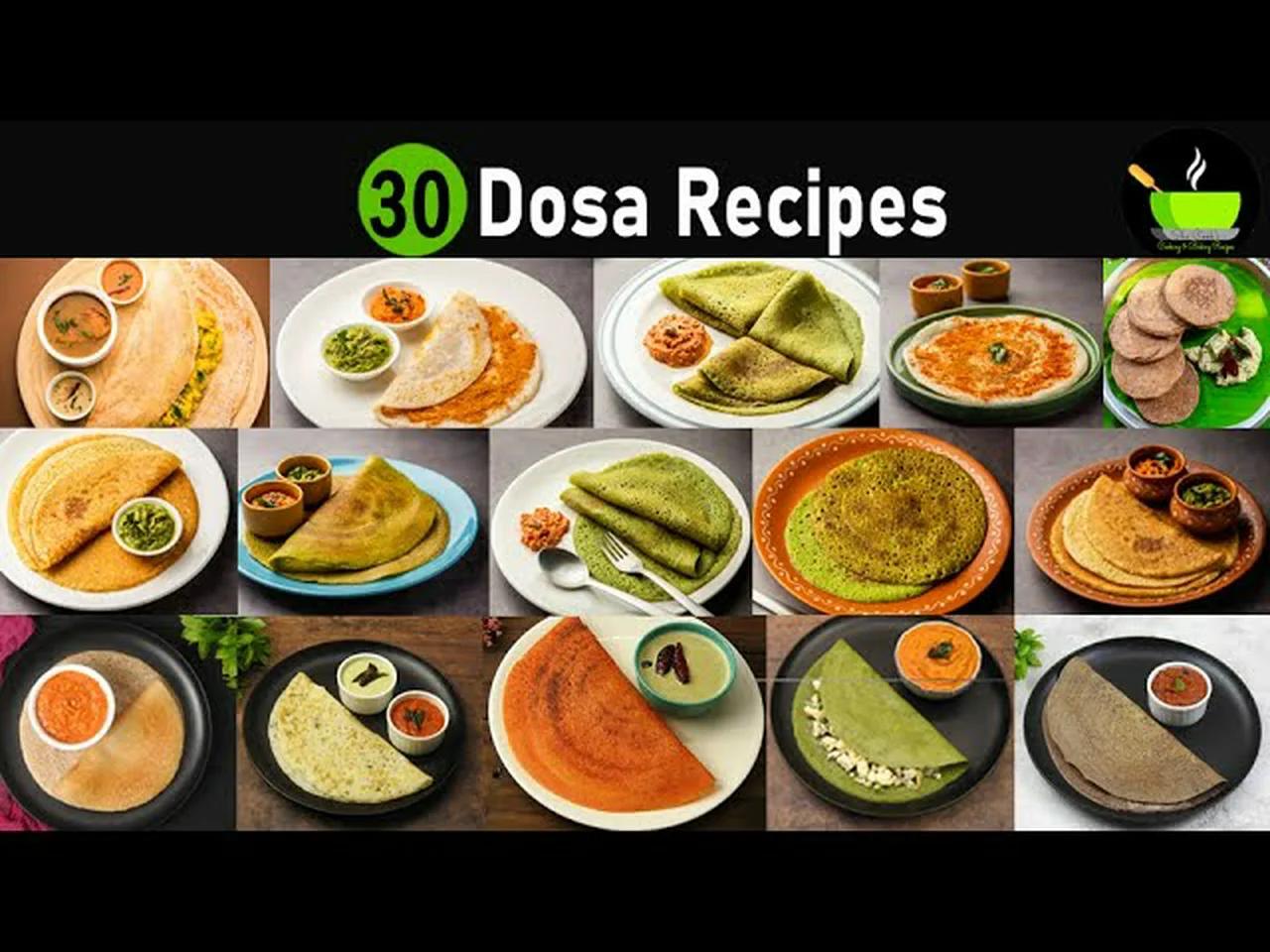 30 Dosa Varieties | 30 Dosa Recipes | Easy Dosa Recipes | High Protein ...