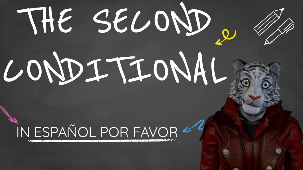 Cómo usar el Second Conditional - English Grammar in Español Por Favor!
