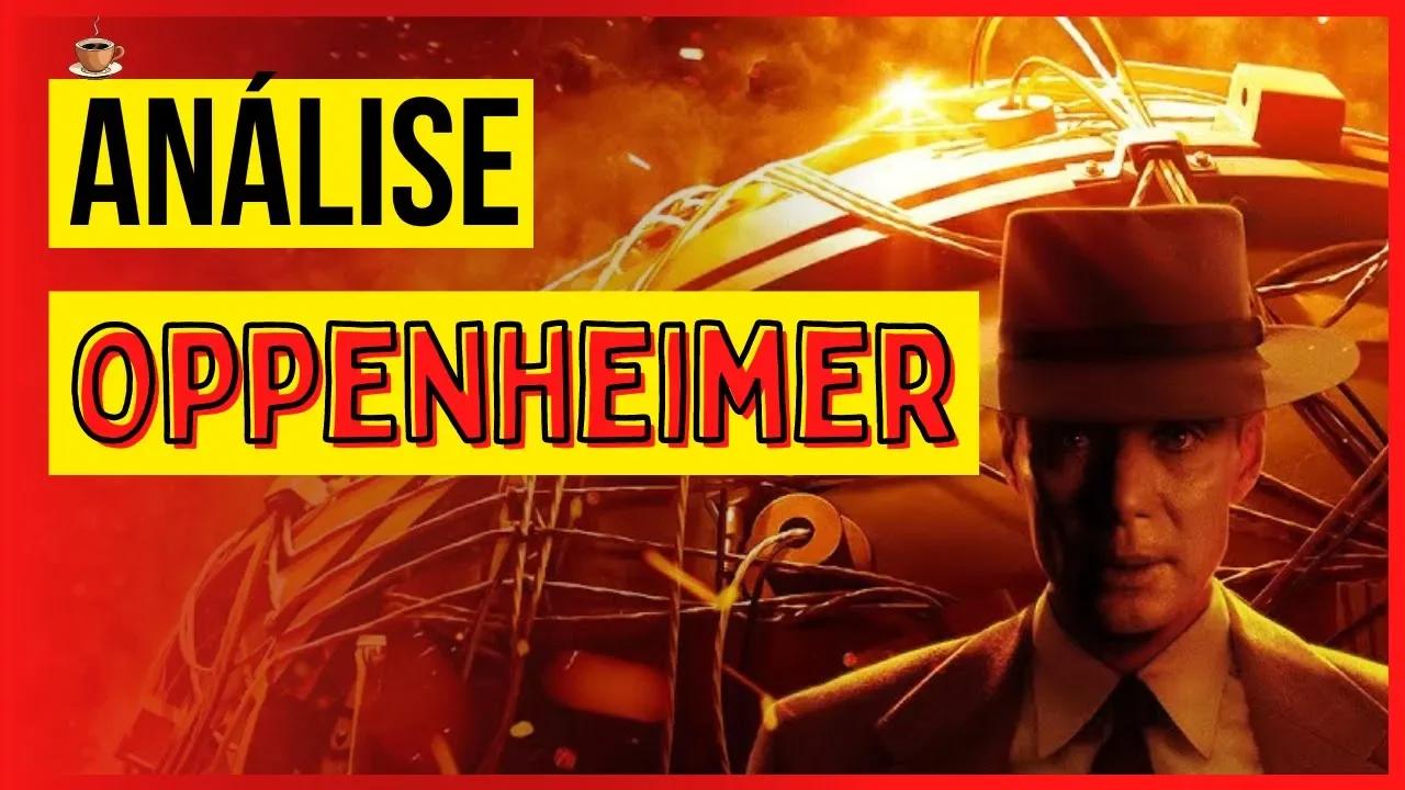 Análise Profunda: Oppenheimer de Christopher Nolan | Podcast Conexão Geek ☕