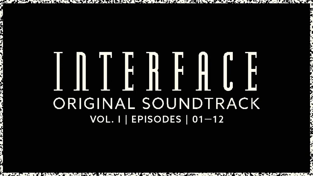 Interface Original Soundtrack | Vol. I