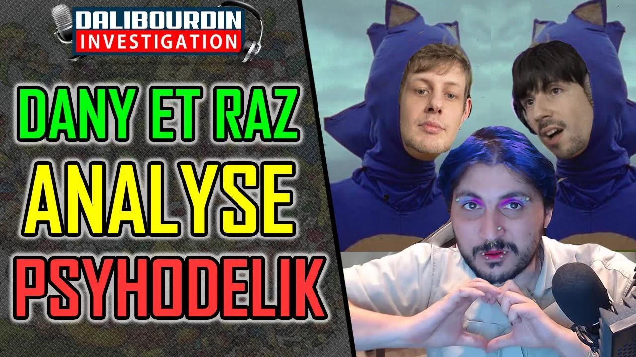 DANY ET RAZ ANALYSE ET DEBUNK LE DISCOURS DE PSYHODELIK