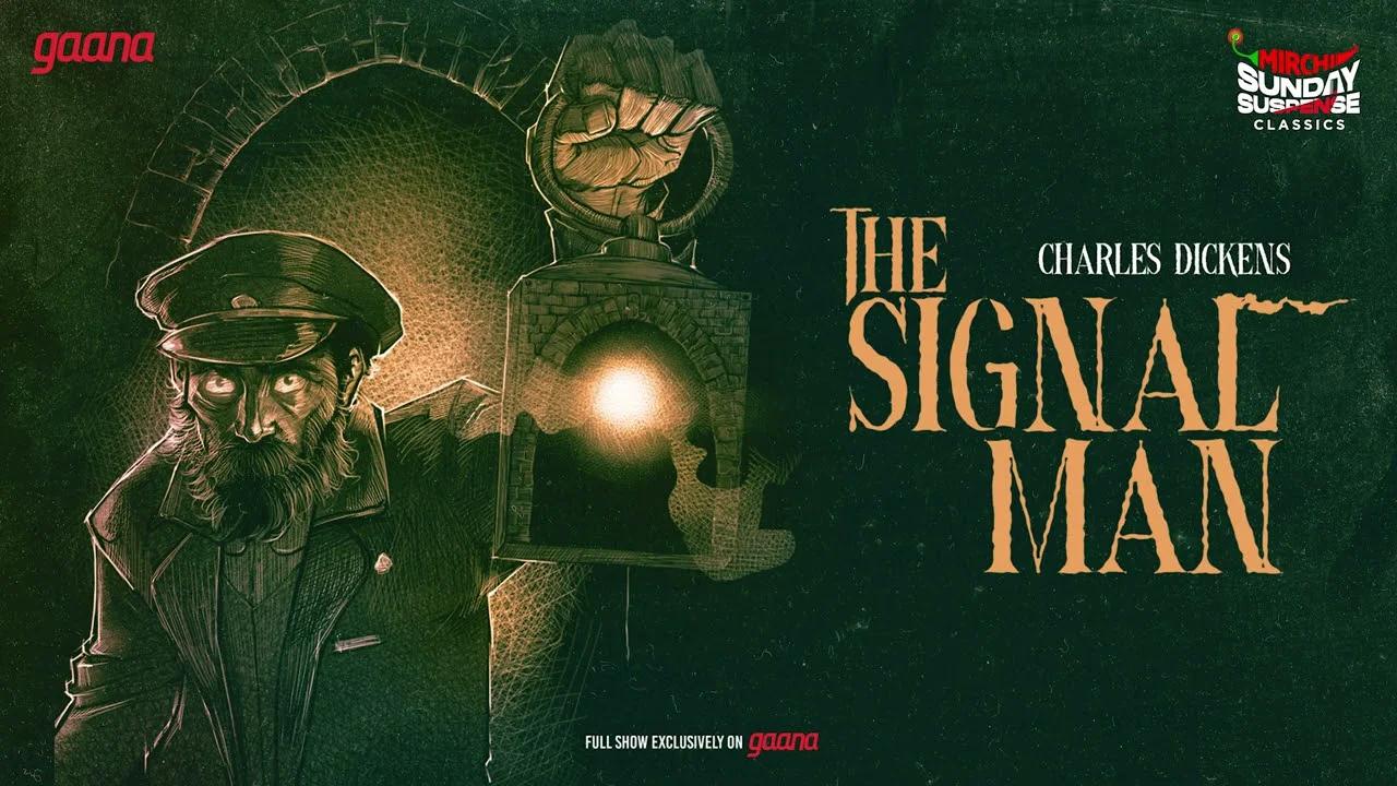 Sunday Suspense Classics | The Signal Man | Charles Dickens | Mirchi ...